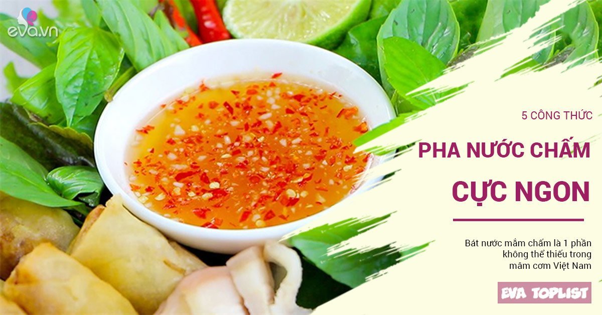 5 công thức pha nước mắm chấm ngon không thể thiếu trong mâm cơm gia ...