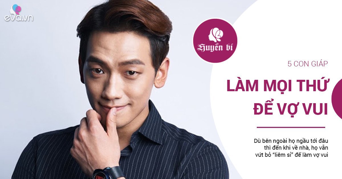 5 con giáp ở ngoài cool ngầu, về nhà lại vứt bỏ liêm sỉ chỉ để làm vợ vui