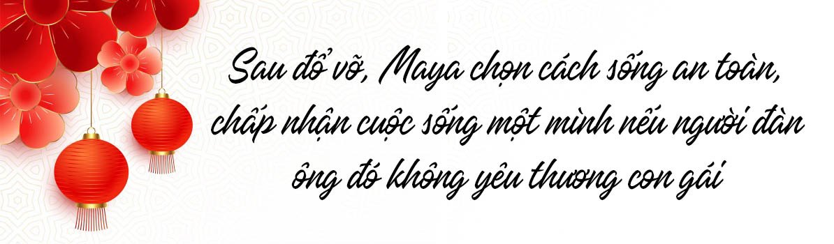 Mẹ đơn thân Maya: Tết được ở cạnh con luôn là quãng thời gian đẹp nhất
