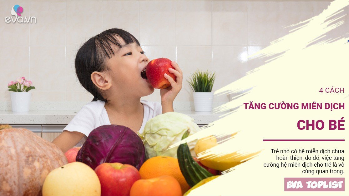 Tăng cường hệ miễn dịch cho trẻ: 4 cách đơn giản nhưng hiệu quả