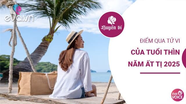 Tử vi tuổi Thìn năm Ất Tị 2025: Đầy triển vọng và thử thách