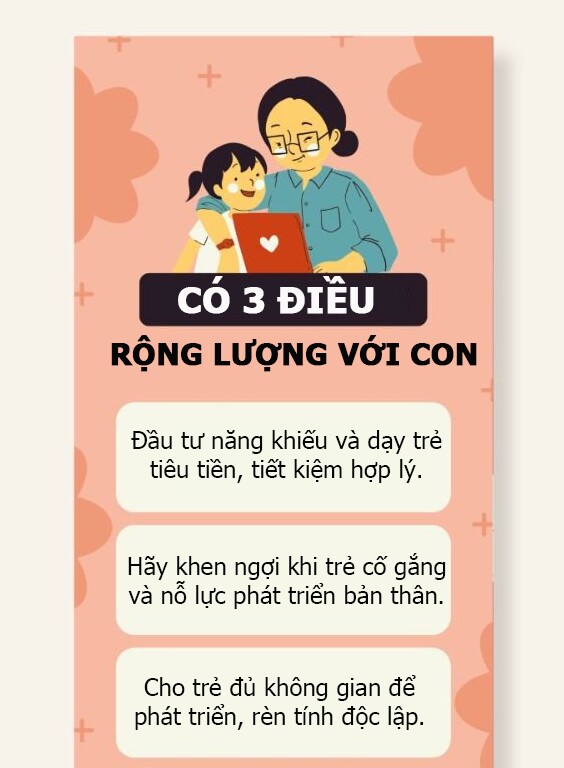 Bố mẹ yêu thương con đúng cách là phải rộng lượng 3 điều này, trẻ nào ...