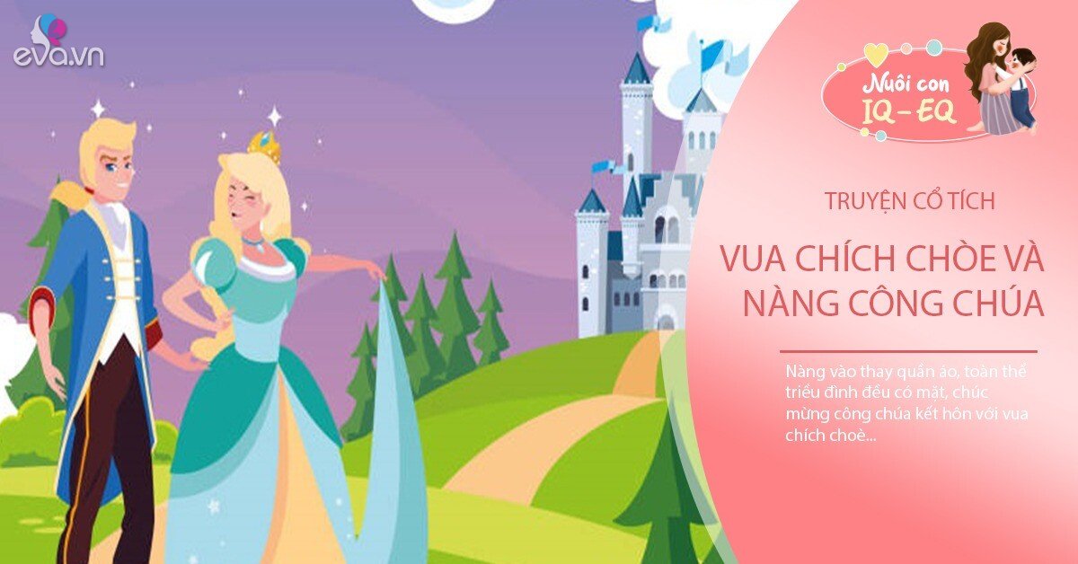 Truyện cổ tích: Vua chích chòe và nàng công chúa kiêu ngạo