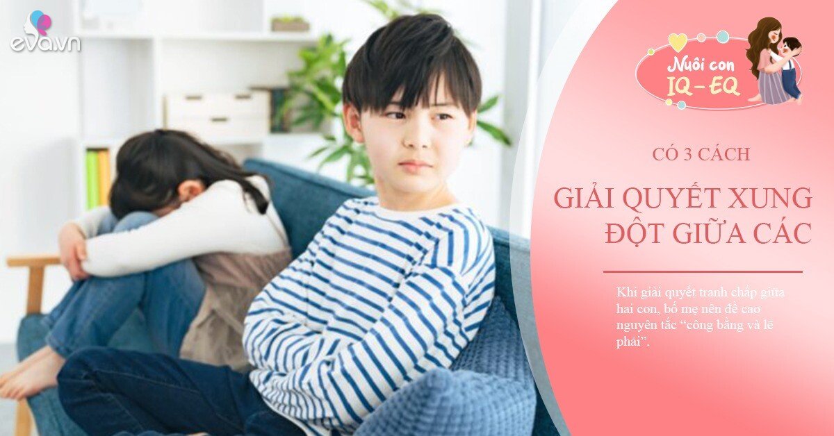 Bố mẹ đau đầu vì các con cãi nhau, có 3 cách mẹ dạy con yêu thương, gia ...