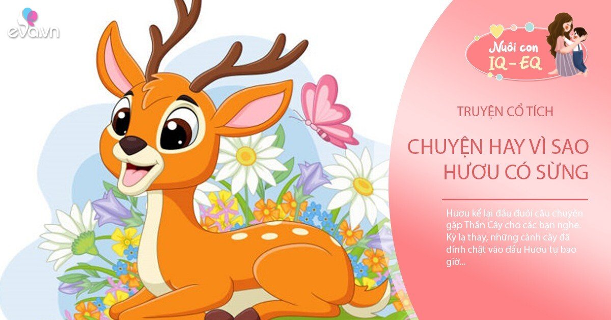 Truyện cổ tích: Vì sao hươu có sừng?