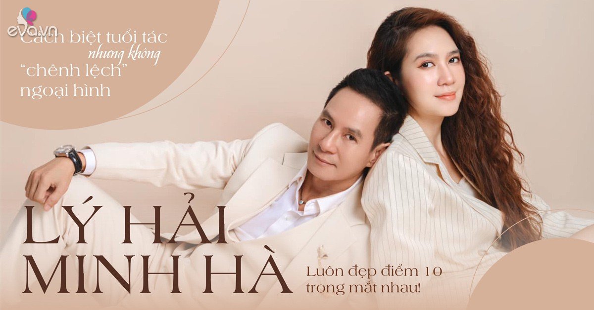 Lý Hải - Minh Hà: Cách biệt tuổi tác nhưng không "chênh lệch” ngoại hình, luôn đẹp điểm 10 trong ...