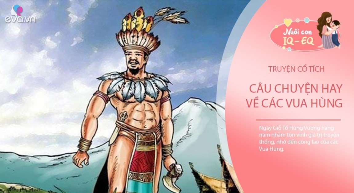 Sự tích Vua Hùng: Truyền thuyết về công dựng nước