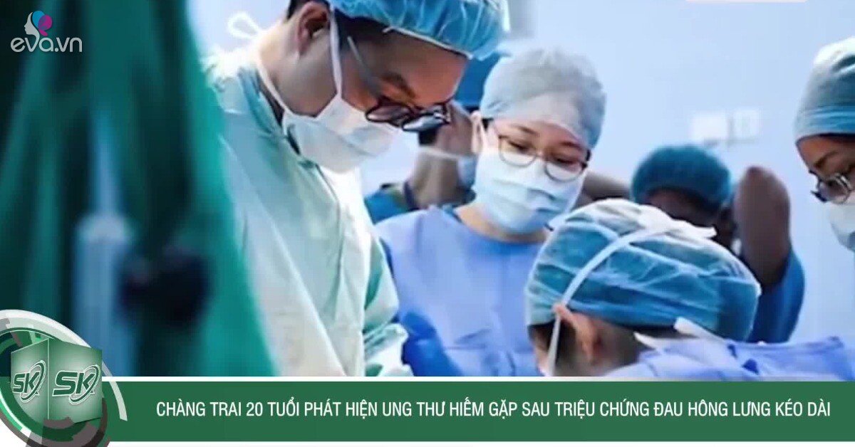 Chàng trai 20 tuổi phát hiện ung thư hiếm gặp sau triệu chứng đau hông lưng kéo dài