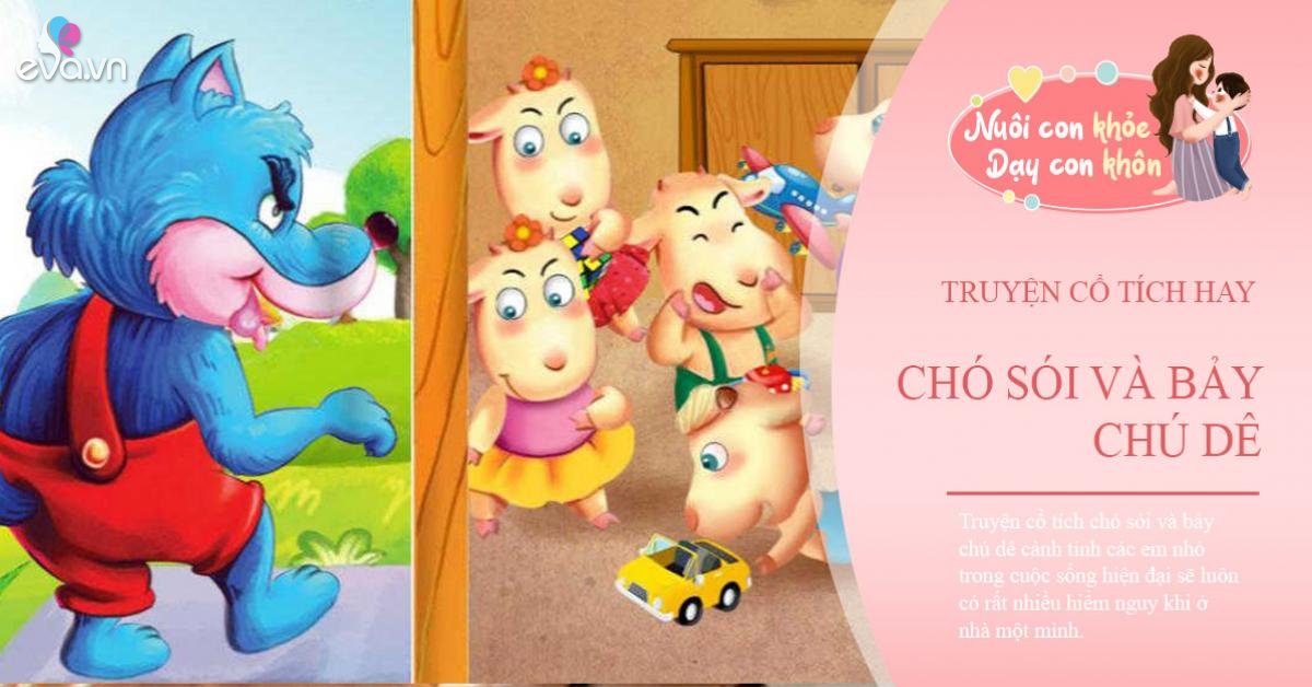 Truyện cổ tích: Chó sói và bảy chú dê con cho bé