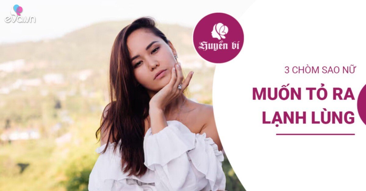 Tìm hiểu 3 chòm sao nữ luôn tỏ ra lạnh lùng, khó đoán