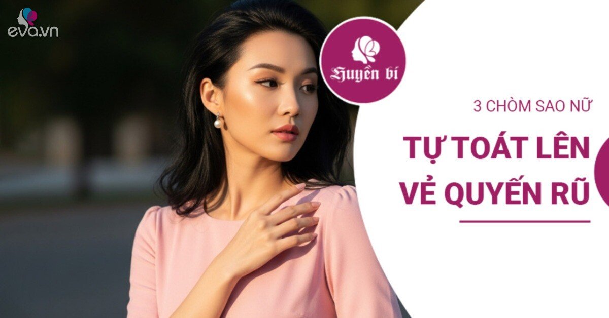 Vẻ đẹp nội tại tỏa sáng: Khám phá 3 chòm sao nữ sở hữu sức quyến rũ đặc biệt, không cần gắng gượng