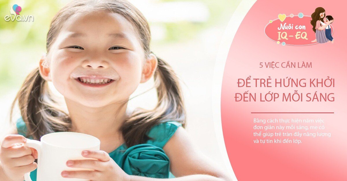 5 việc mẹ nên làm mỗi sáng để con tràn năng lượng đến lớp