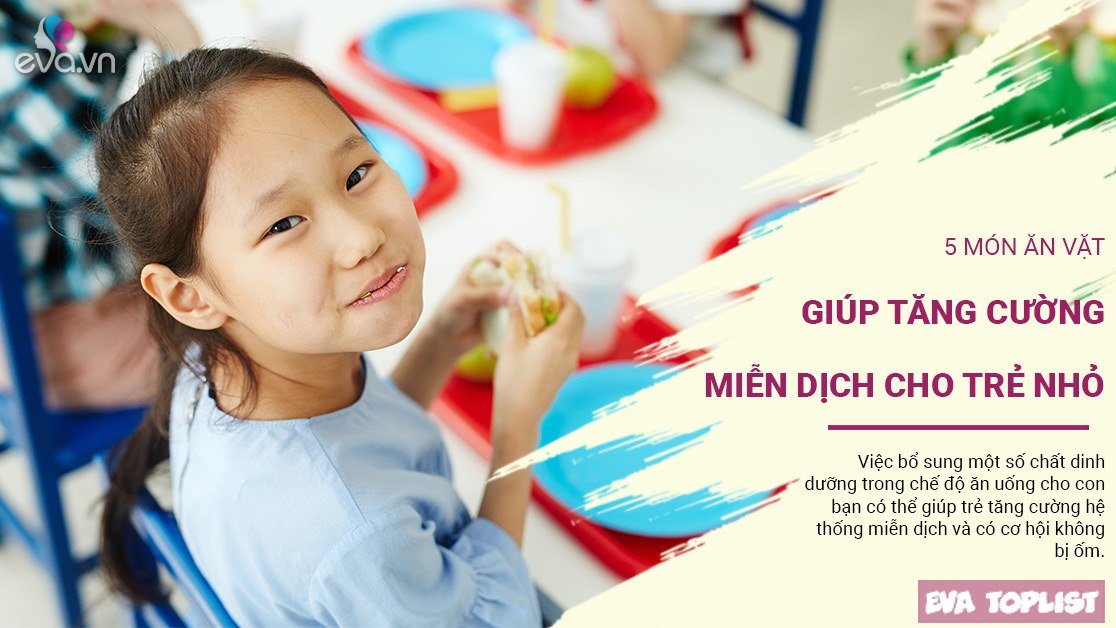 5 món ăn vặt giúp tăng cường miễn dịch cho trẻ nhỏ