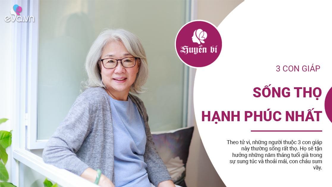 3 con giáp sống thọ nhất, con cháu sum vầy, cả đời sung sướng
