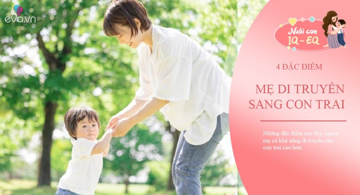 Những đặc điểm mẹ có thể di truyền sang con trai, kỹ năng số 1 mẹ vừa ...