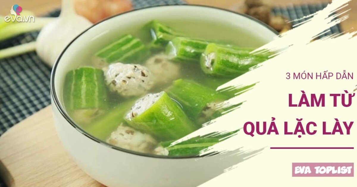 Khám phá 3 công thức chế biến lặc lày dân dã, đưa cơm mà cực kì bổ dưỡng
